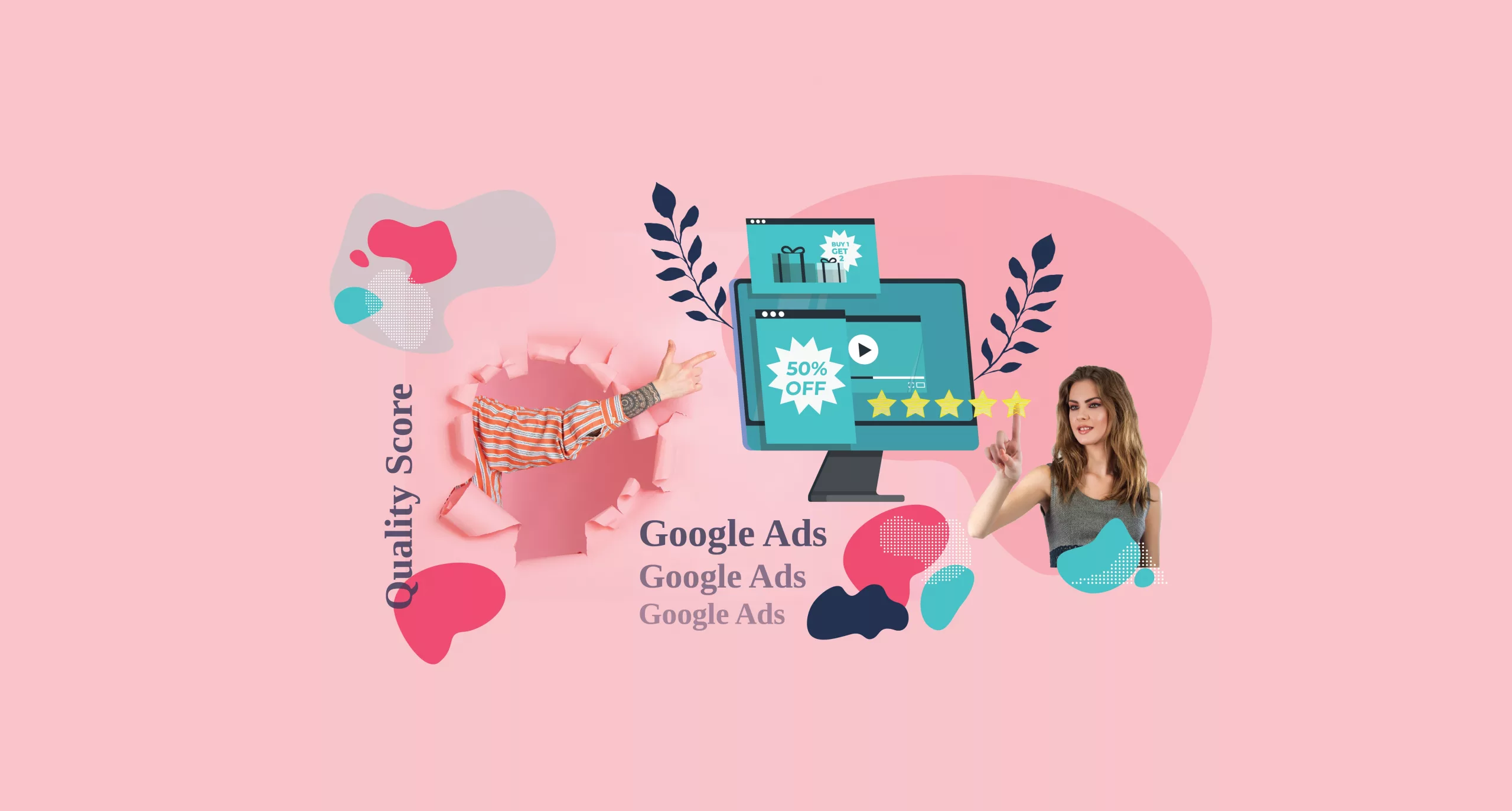 All you need to know about Factors Affecting Your Google Ad Quality Score